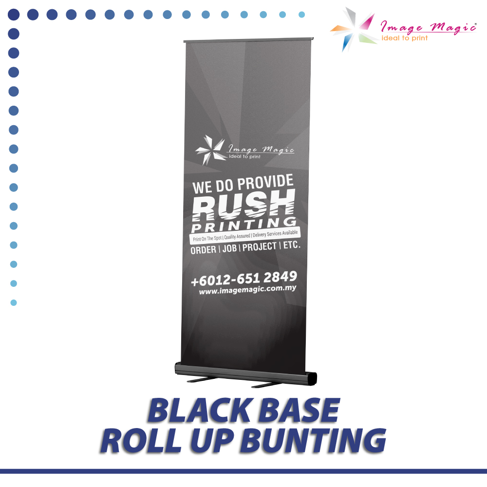 Black Base Roll Up Bunting Malaysia | Premium Retractable Banner Stand